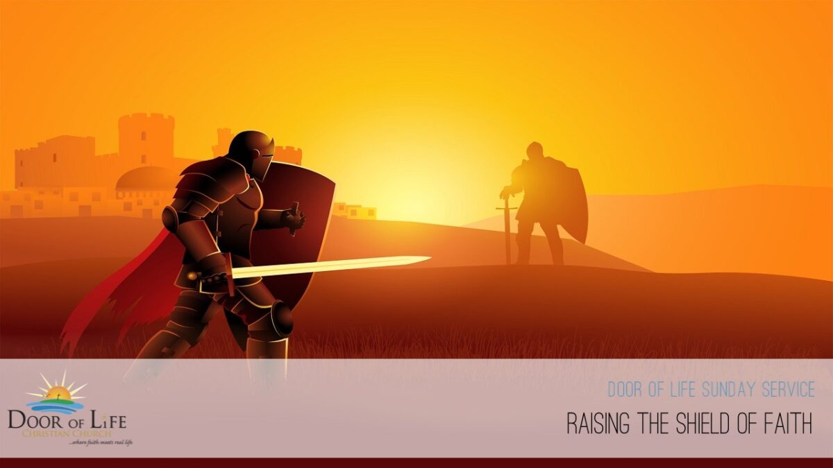 Raising The Shield of Faith – Door of Life