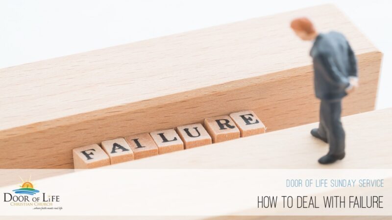 How To Deal With Failure – Door of Life